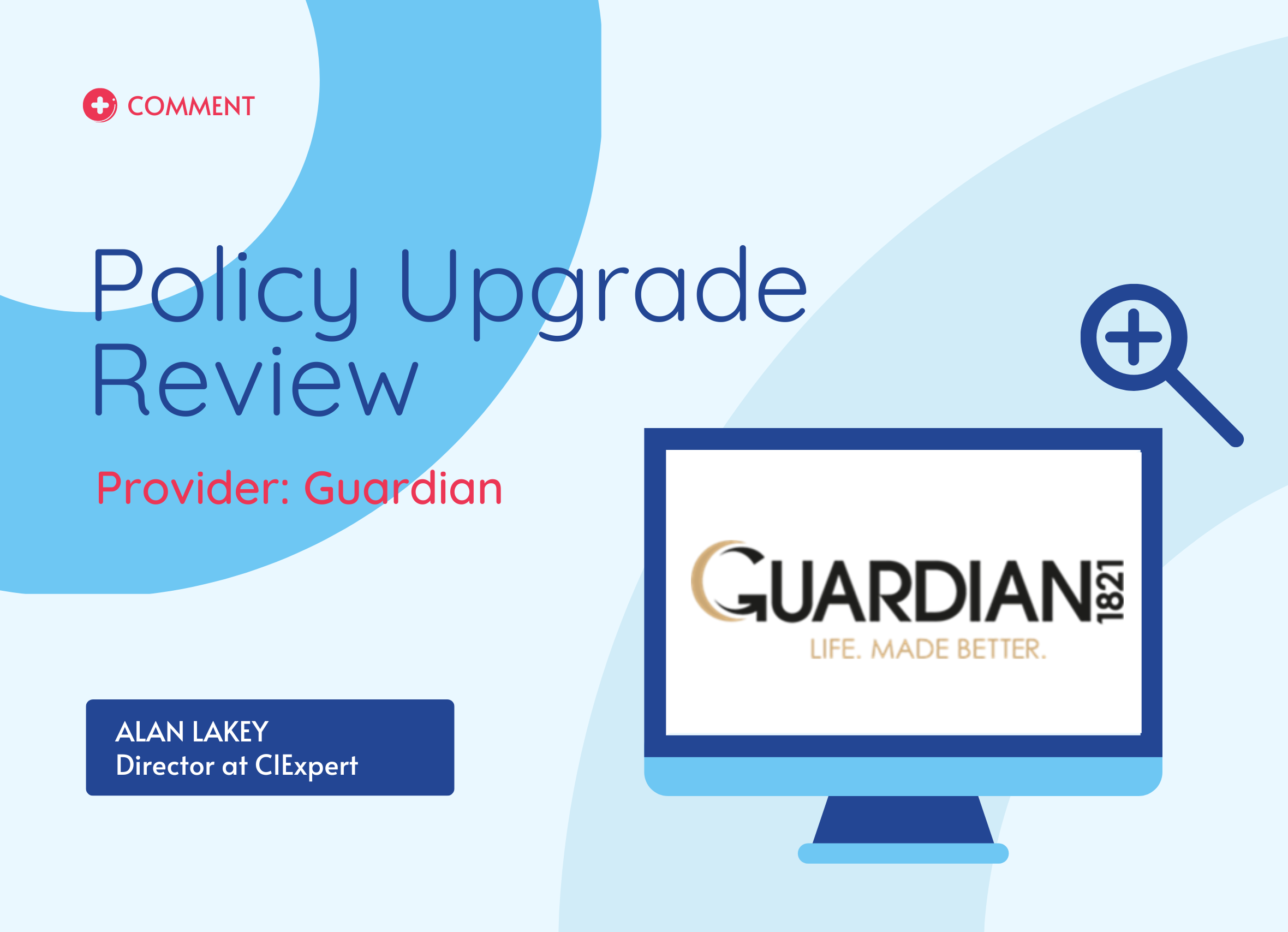 Guardian upgrades critical illness additional payment conditions - CIExpert